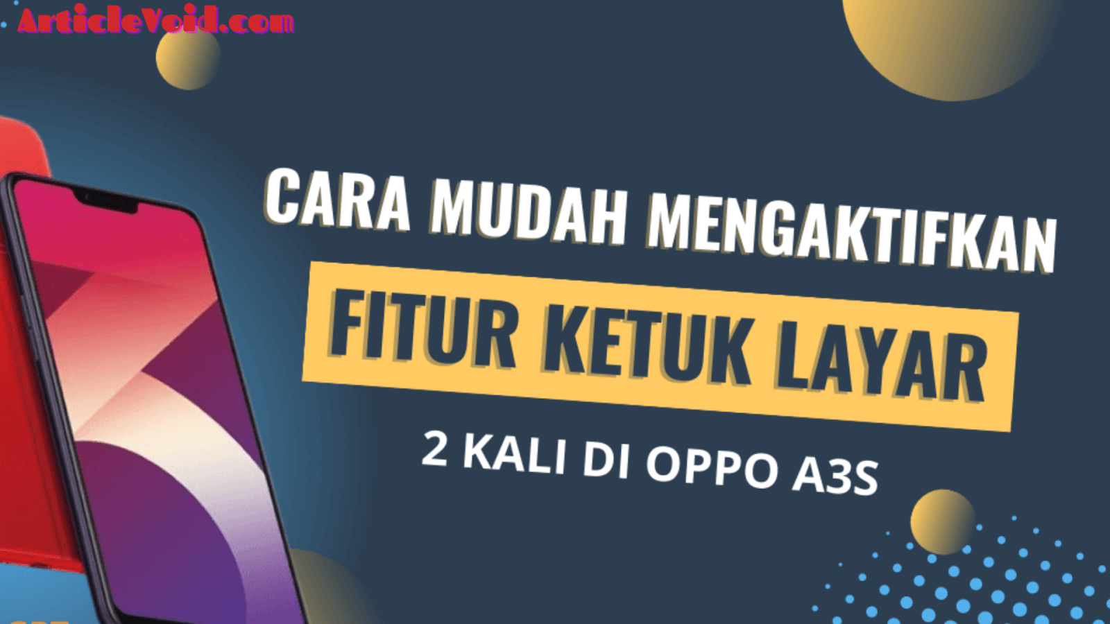 Cara Mengaktifkan Ketuk Layar 2 Kali di Oppo A3S